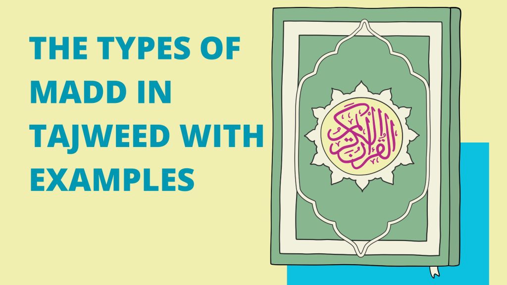 Exploring the Basics: Types of Madd in Tajweed - Noor Institute